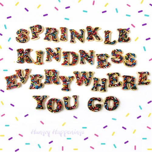 "Sprinkle Kindness Everywhere You Go" Cookies | Hungry Happenings